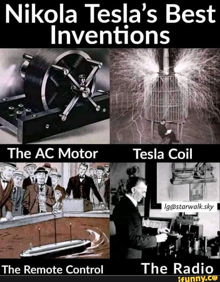 Nikola Tesla's Best Inventions The AC Motor The Remote Control Tesla ...
