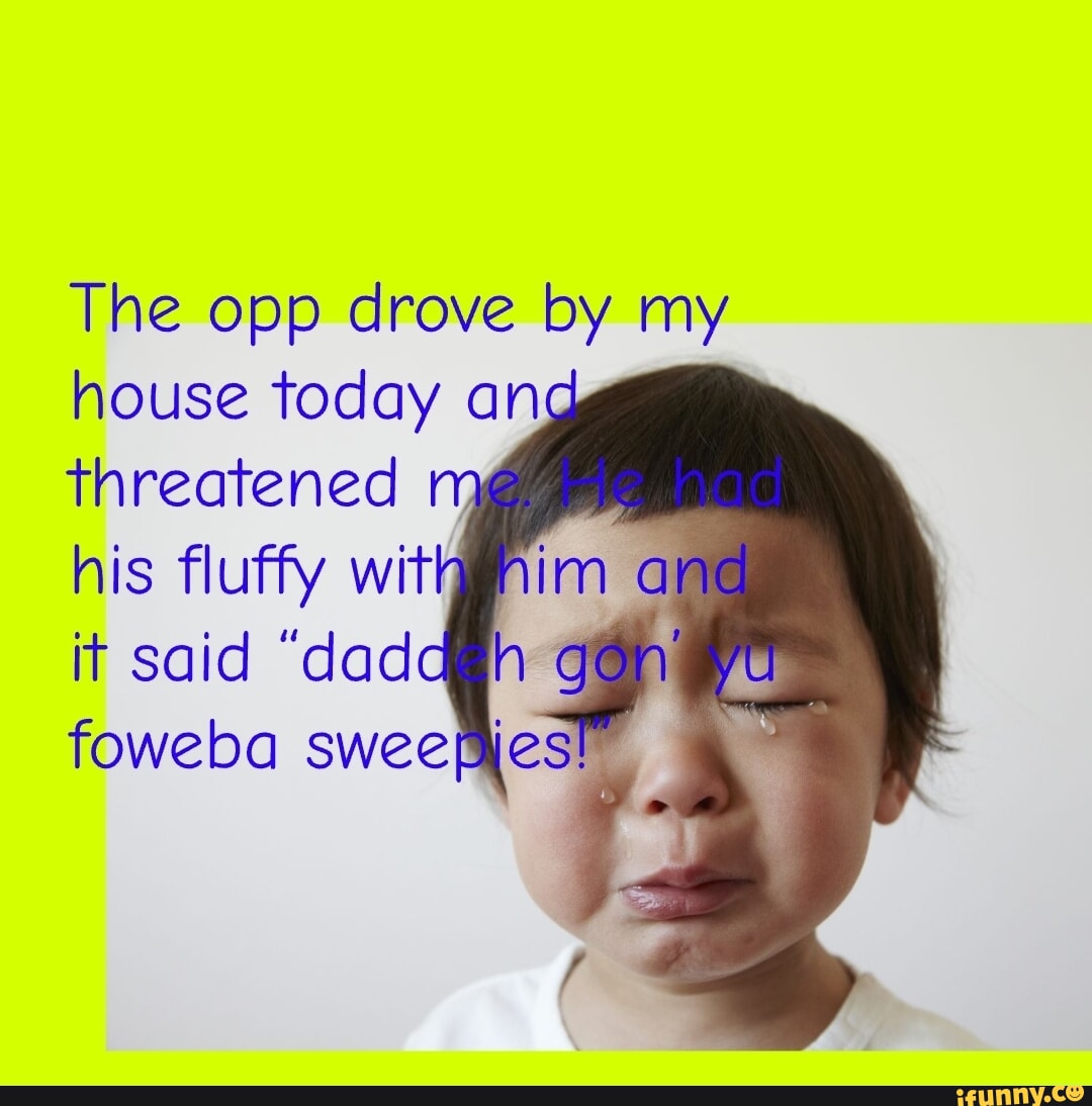 Opp memes. Best Collection of funny Opp pictures on iFunny