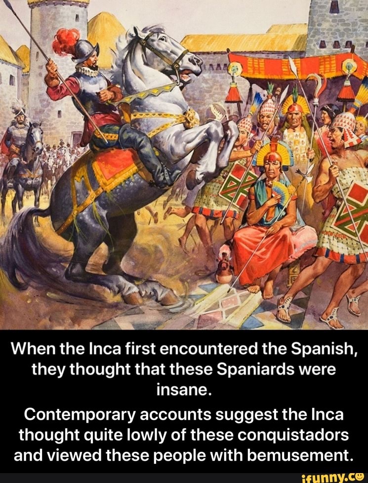 Conquistadores memes. Best Collection of funny Conquistadores pictures ...