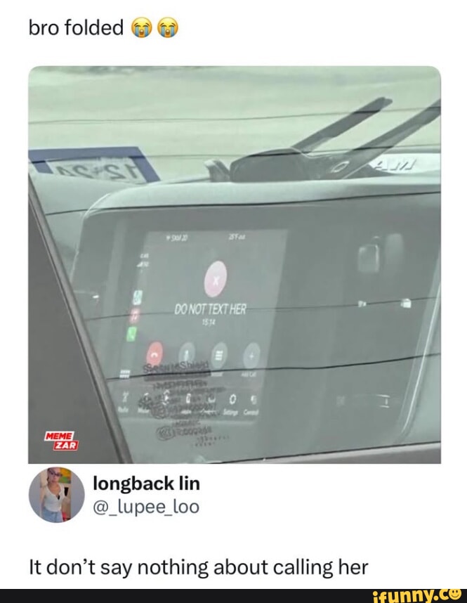 Bro folded longback lin loo It don't say nothing about calling her - iFunny