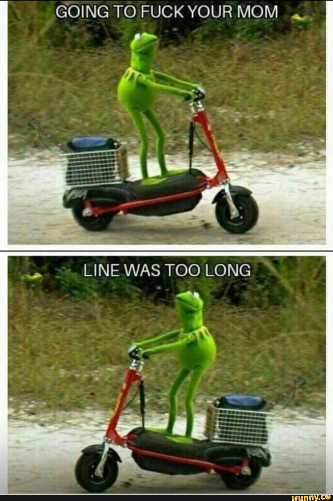 GOING TO FUCK YOUR MOM LINE WAS TOO LONG fe - iFunny