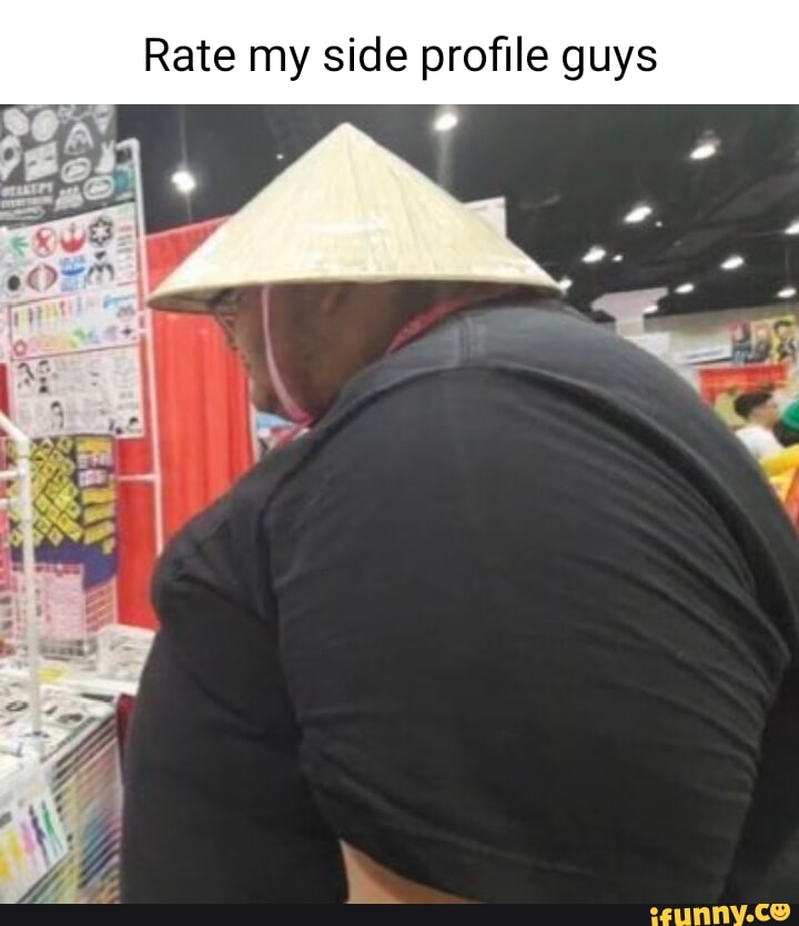 Rate my side profile guys - iFunny
