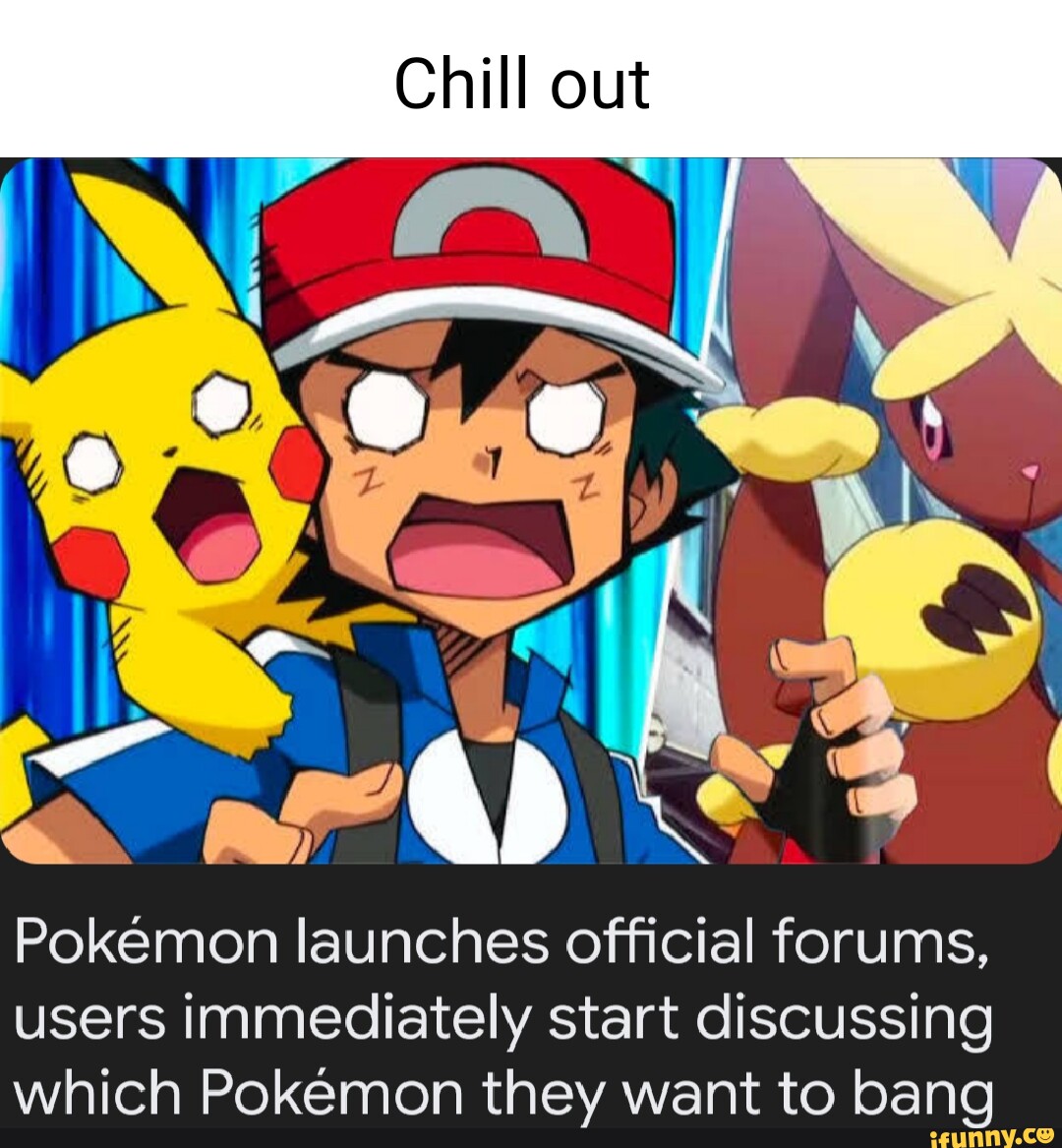 Chill out Pokemon launches official forums, users immediately start ...