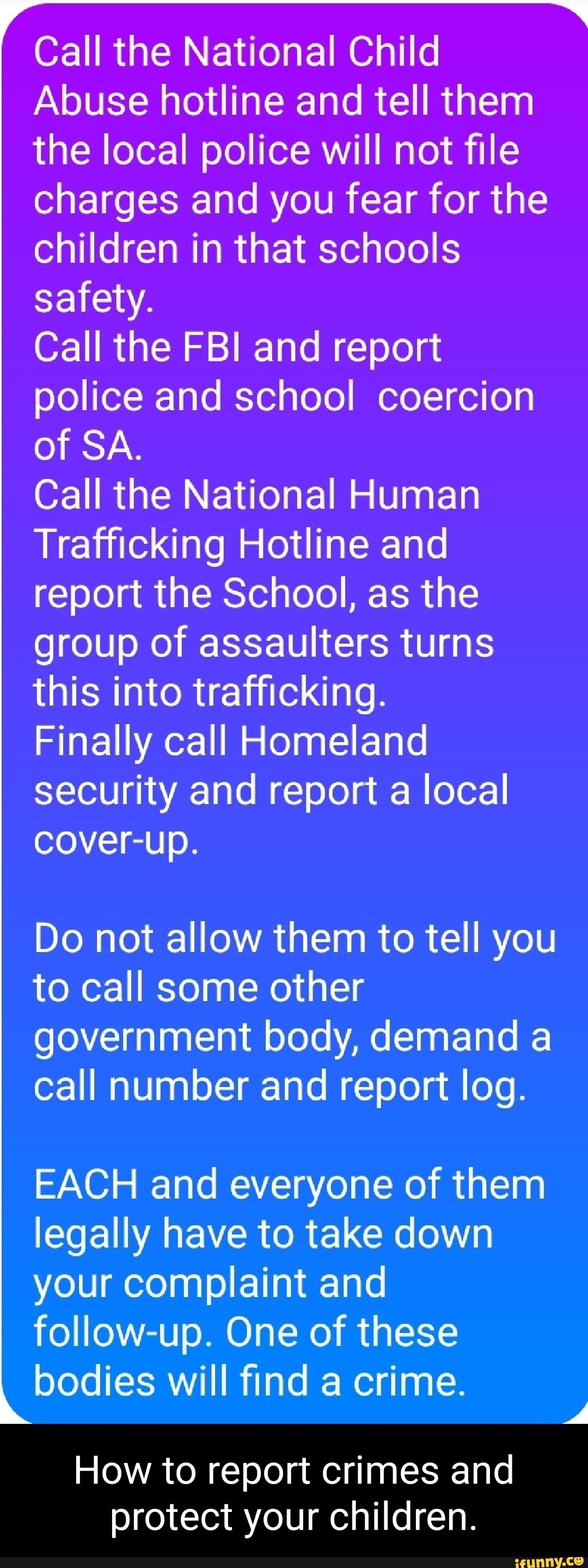 Call The National Child Abuse Hotline And Tell Them The Local Police Call The National Child Abuse Hotline And Tell Them The Local Police
