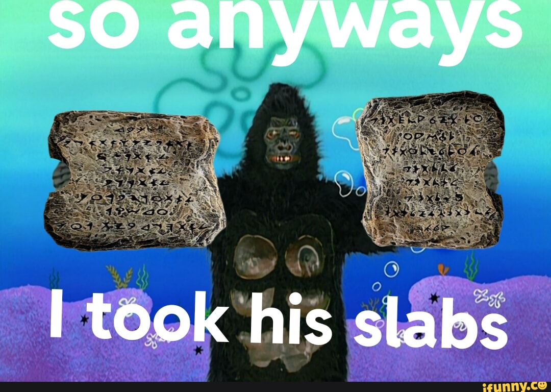 Slabs memes. Best Collection of funny Slabs pictures on iFunny