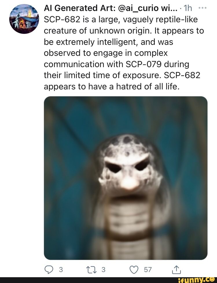 Al Generated Art: @ai_curio wi... SCP-682 is a large, vaguely reptile ...