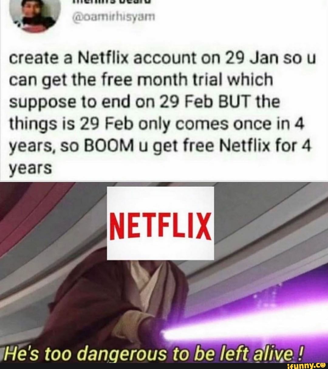 Create a Netflix account on 29 Jan so u can get the free month trial ...