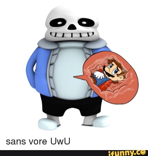 Sans vore UwU - iFunny