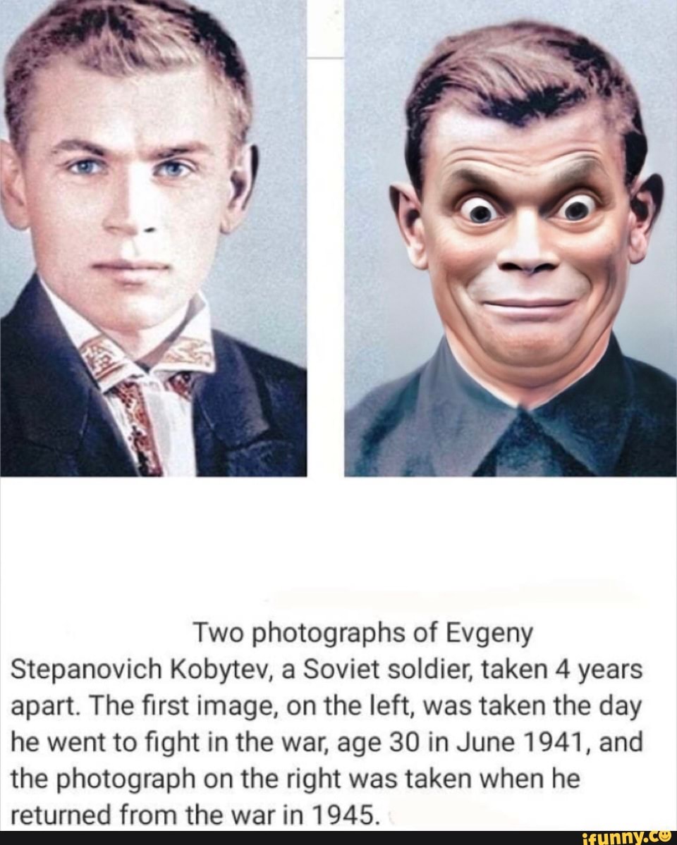 Two photographs of Evgeny Stepanovich Kobytev, a Soviet soldier, taken 4 years apart. The first ...