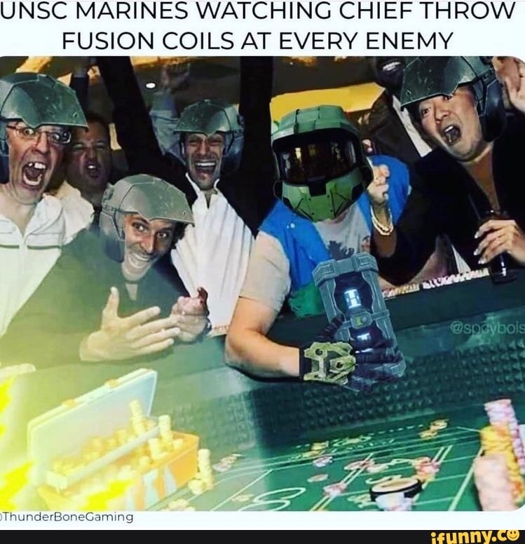 UNSC MARINES WATCHING CHIEF THROW FUSION COILS AT EVERY ENEMY - iFunny