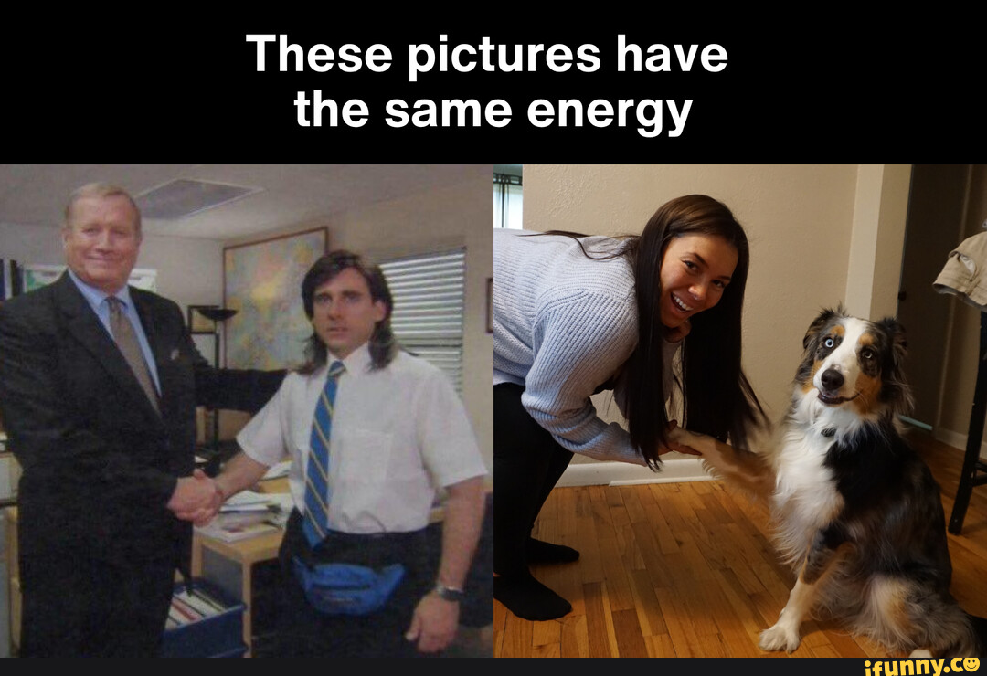 These pictures have the same energy... - These pictures have the same ...