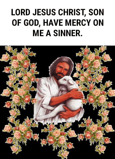 LORD JESUS CHRIST, SON OF GOD, HAVE MERCY ON ME A SINNER. - iFunny