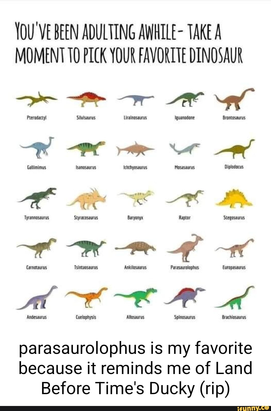 YOU'VE BEEN ADULTING AWHTLE- TAKE A MOMENT TO PICK YOUR FAVORITE ...