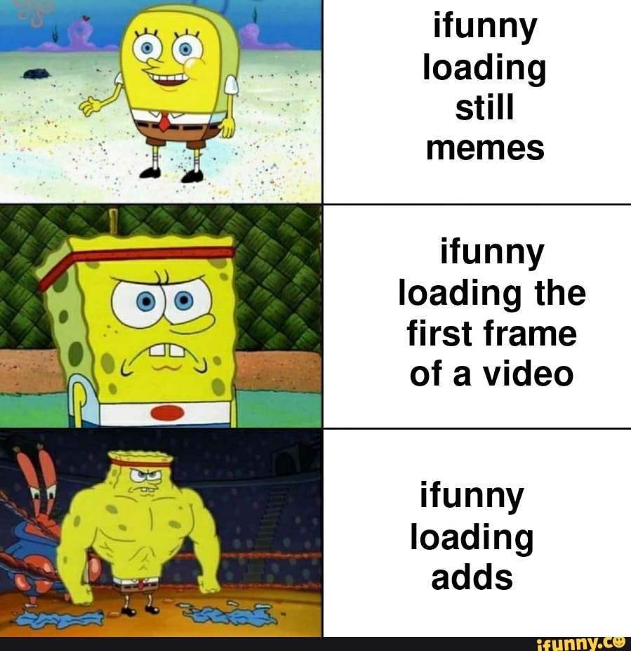 Ifunny loading still memes ifunny loading the first frame of a video ...