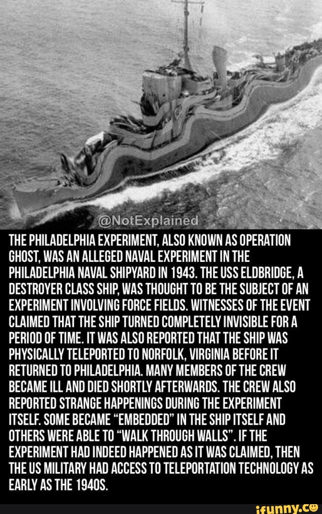 THE PHILADELPHIA EXPERIMENT, ALSO KNOWN AS OPERATION GHOST, WAS AN ...