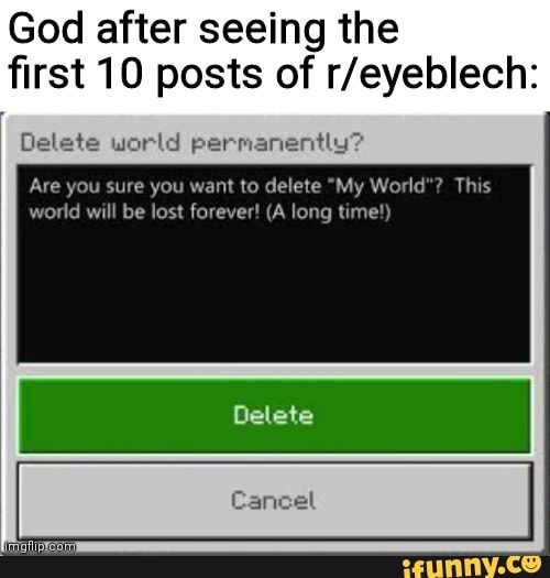 God after seeing the first 10 posts of Delete world permanently? Are ...