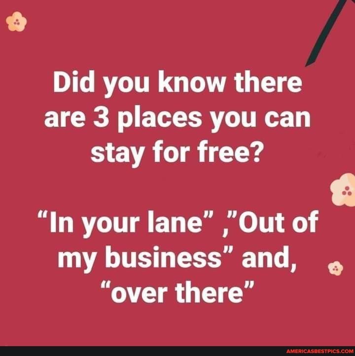 Did you know there are 3 places you can stay for free? "In your lane ...