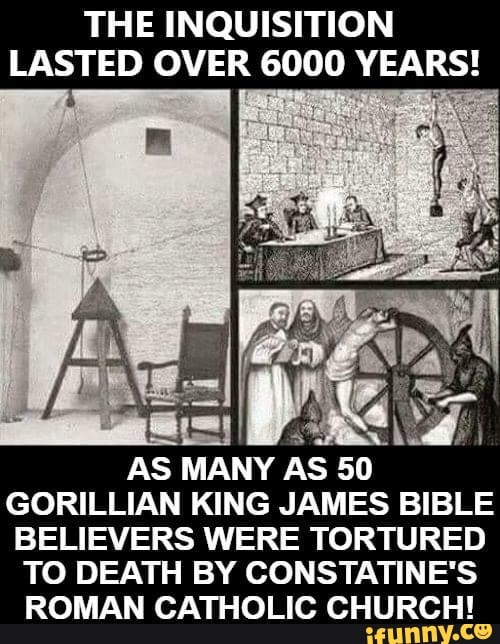 THE INQUISITION LASTED OVER 6000 YEARS! AS MANY AS 50 GORILLIAN KING ...