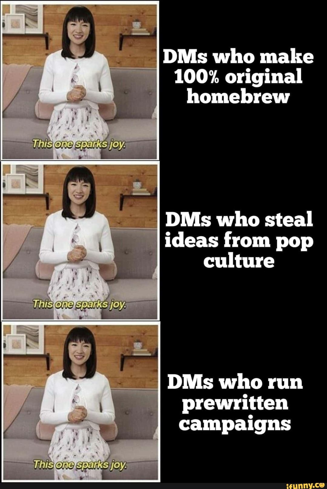 DMs who make 100% original homebrew DMs who steal ideas from pop ...