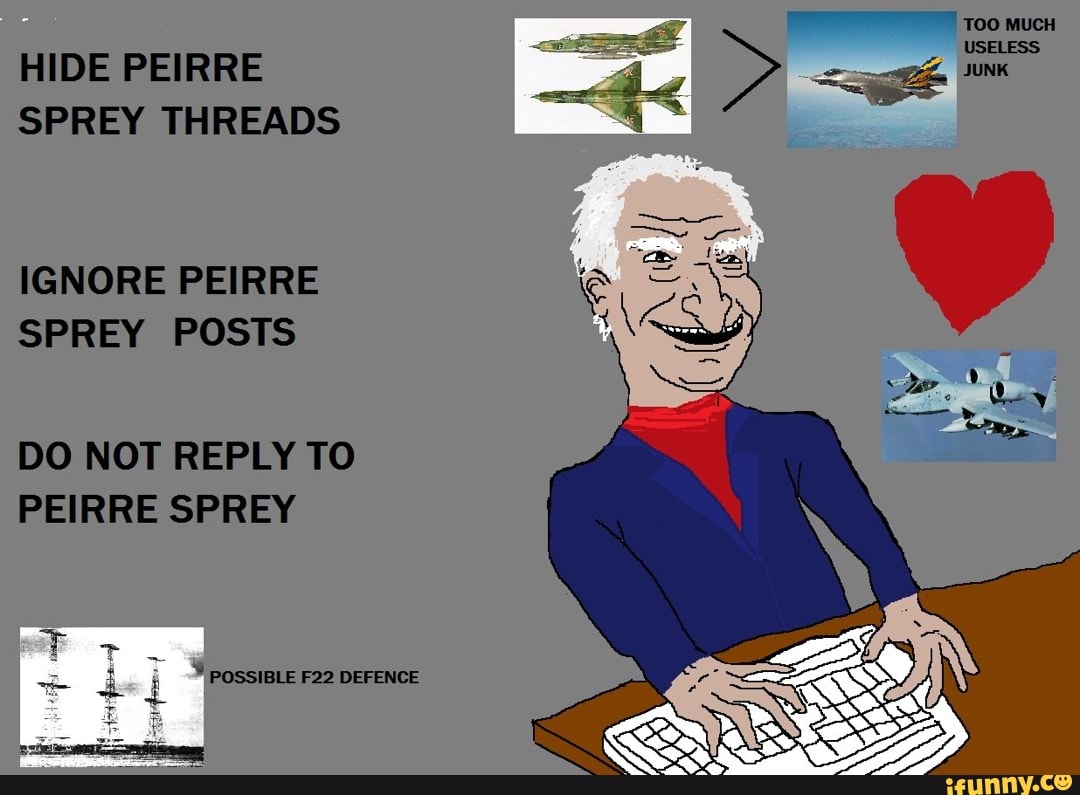 Peirre memes. Best Collection of funny Peirre pictures on iFunny