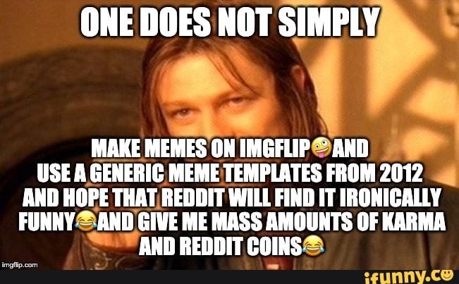 LE MAKE MEMES ON USE A GENERIC MEME TEMPLATES FROM 2012 4 AND HOPE THAT ...
