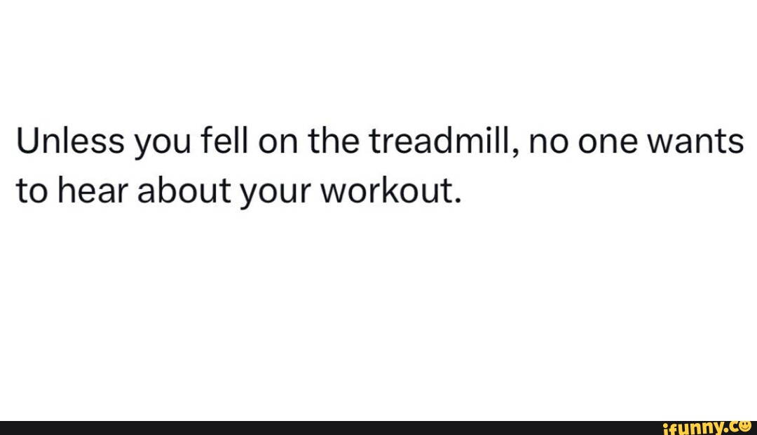 Treadmill memes. Best Collection of funny Treadmill pictures on iFunny