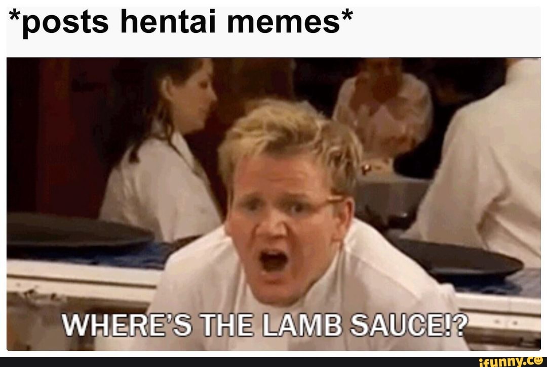 *posts hentai memes* - iFunny