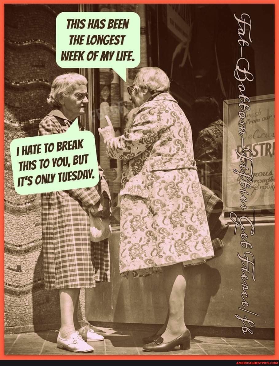 I KNOW that's right!! 😂😂 - THIS HAS BEEN THE LONGEST WEEK OF MY LIFE ...