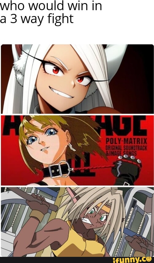 Who would win in a 3 way fight ww - iFunny