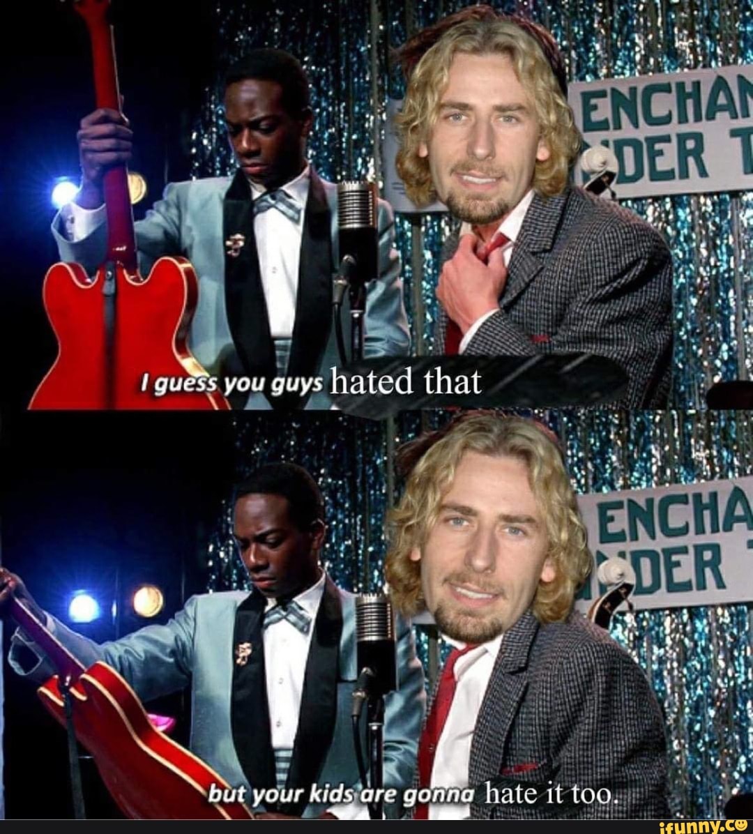 You hated that but your kids are goring il tow, - iFunny