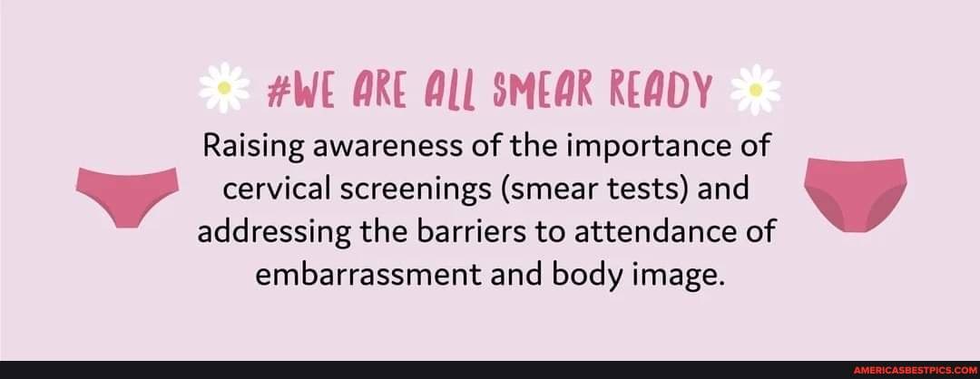 We Are All Smear Ready campaign - #WE ARE ALl SMEAR READY Raising ...
