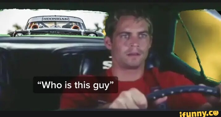 Paul Walker memes memes. The best memes on iFunny