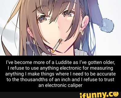 Luddite memes. Best Collection of funny Luddite pictures on iFunny