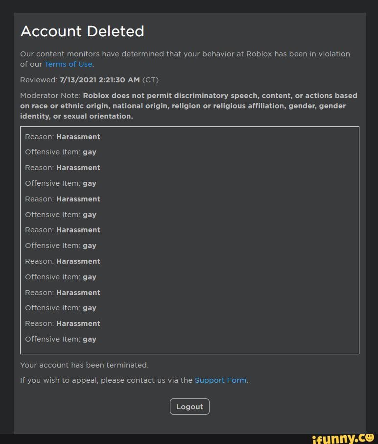 Account Deleted Our content monitors have determined that your behavior ...
