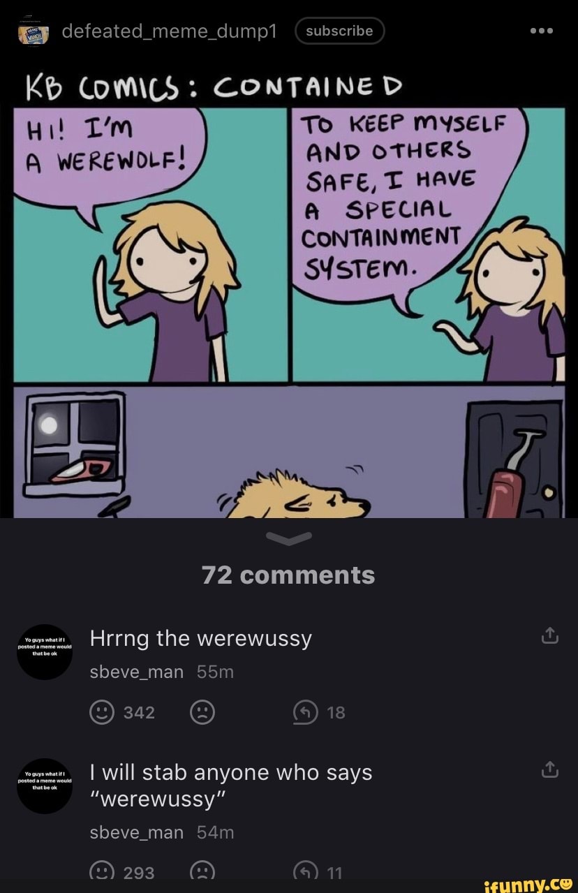 Defeated meme dump subscribe COMILS CONTAINED D To KEEP MYSELF AND ...