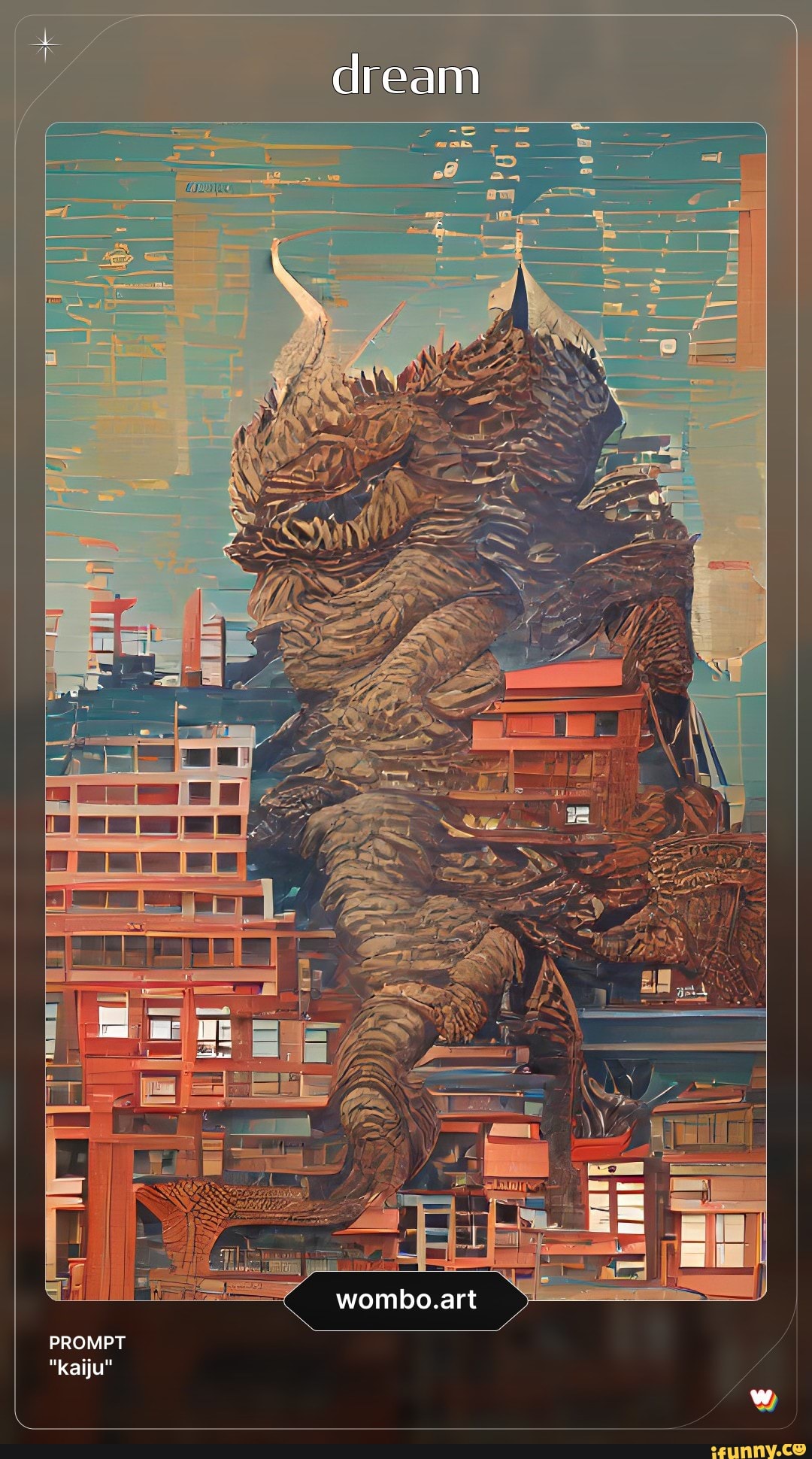 PROMPT "kaiju" be dream wombo.art - iFunny