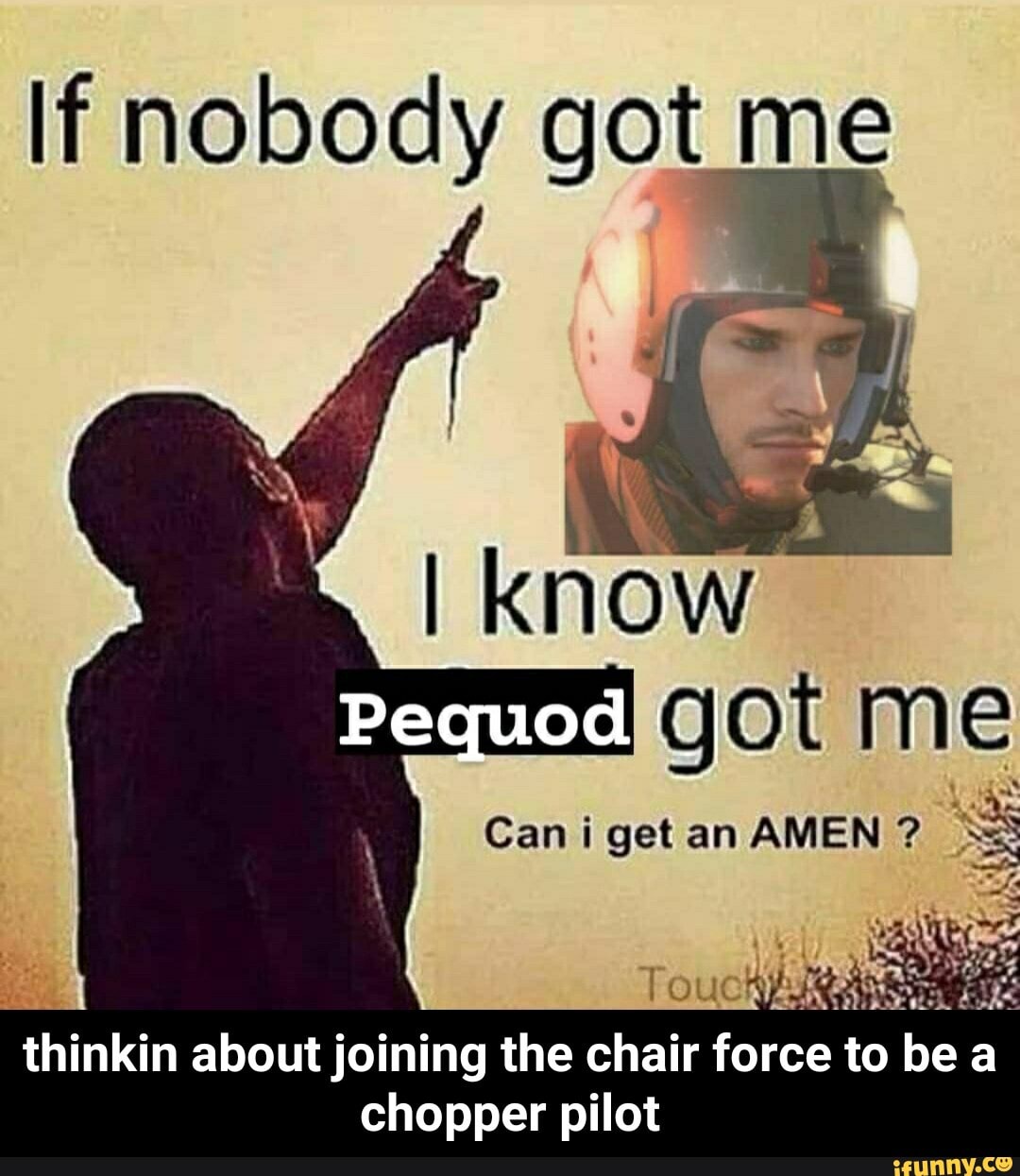 If nobody got me I know Pequod Can get an AMEN ? thinkin about joining ...