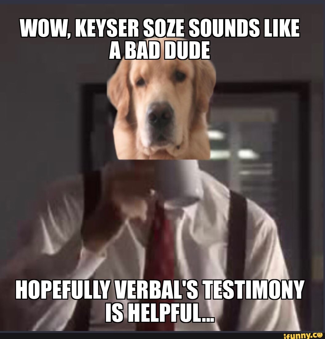 Soze memes. Best Collection of funny Soze pictures on iFunny