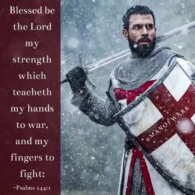 Blessed be the Lord my strength which teacheth my hands to war, and my - )