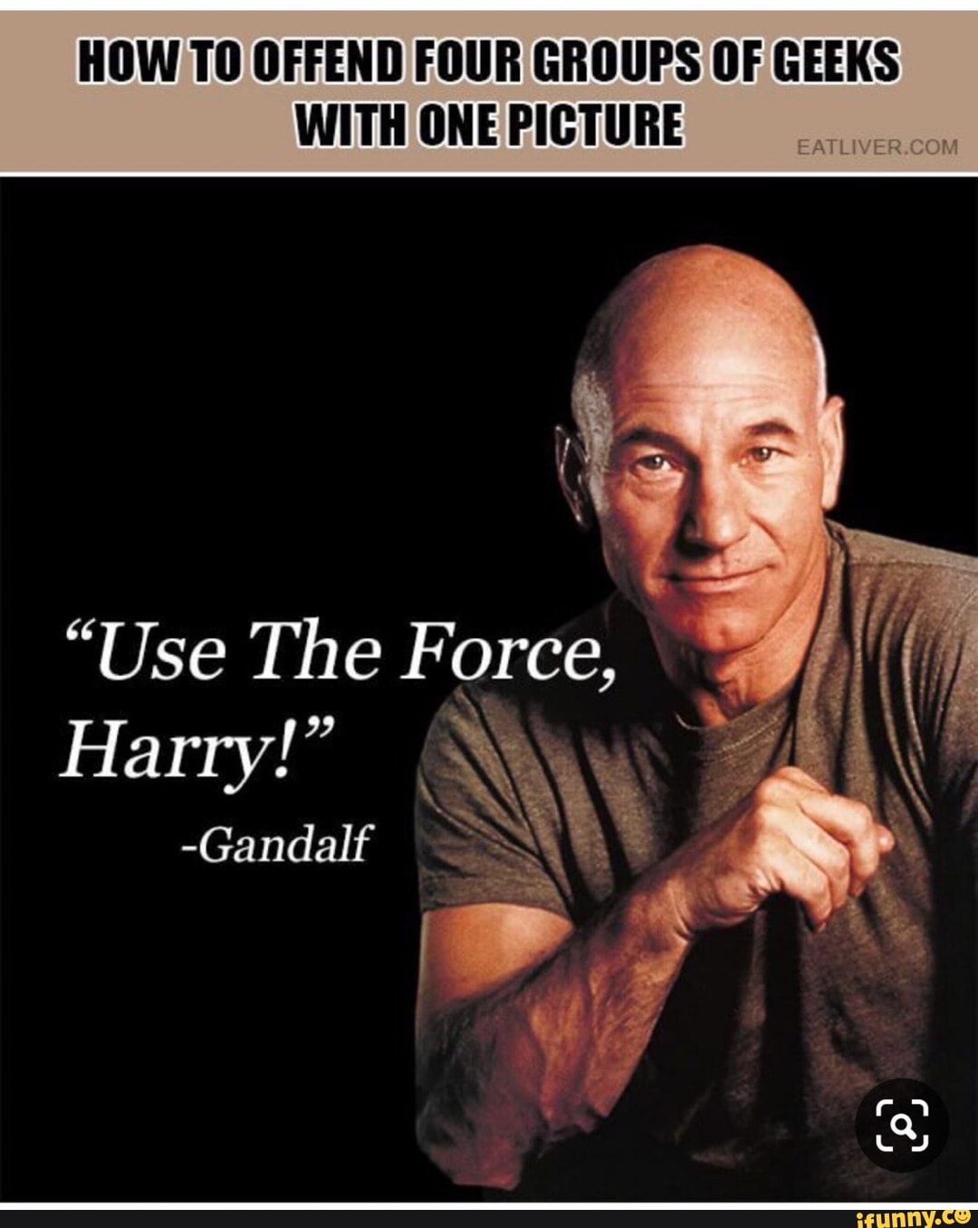 HOW TO OFFEND FOUR GROUPS OF GEEKS WITH ONE PICTURE "Use The Force ...