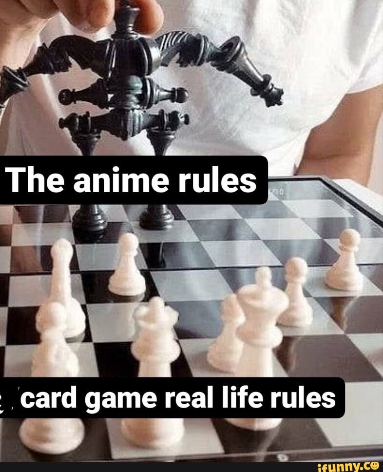 The anime rules card game real life rules I - iFunny