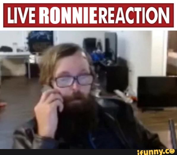 Ronnie memes. Best Collection of funny Ronnie pictures on iFunny