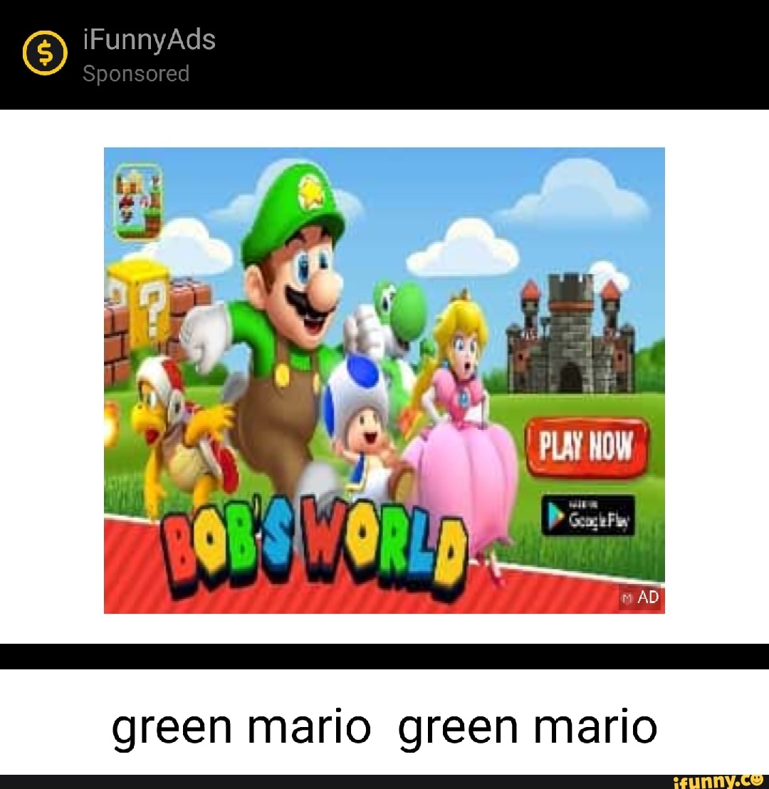 IFunnyAds Sponsored green mario green mario - iFunny