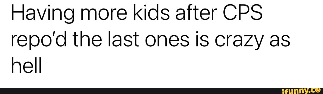 Cps memes. Best Collection of funny Cps pictures on iFunny