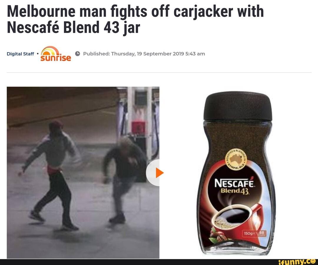 I love Australia - Melbourne man fights off carjacker with Nescafe ...