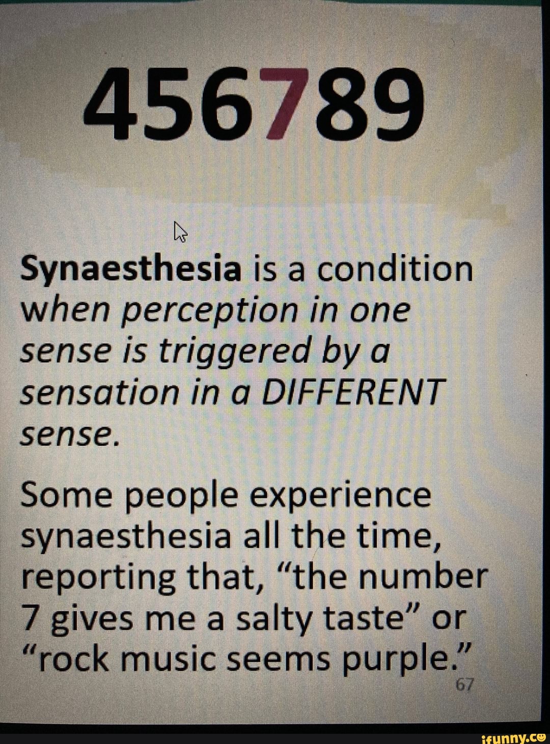 456789 bs Synaesthesia is a condition when perception in one sense is ...