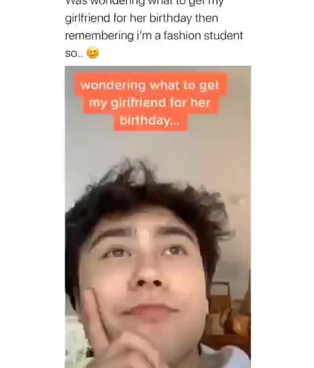 Girlfriend For Her Birthday Then Remembering I m A Fashion Student girlfriend-for-her-birthday-then-remembering-i-m-a-fashion-student