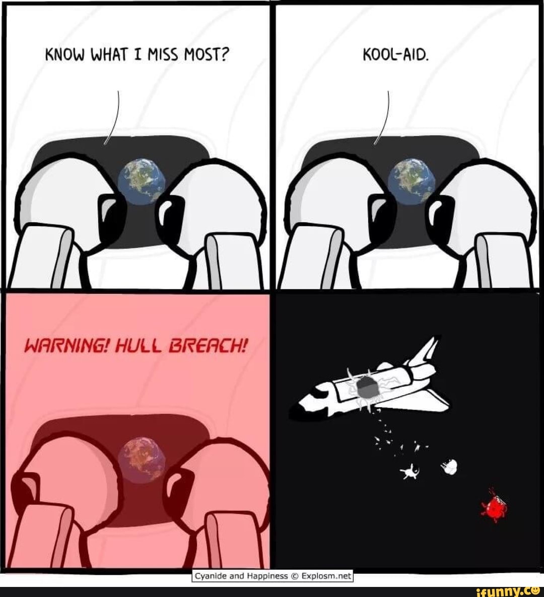 KNOW WHAT MISS MOST? KOOL-AID. - iFunny