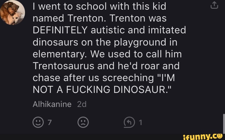 Trentosaurus memes. Best Collection of funny Trentosaurus pictures on ...