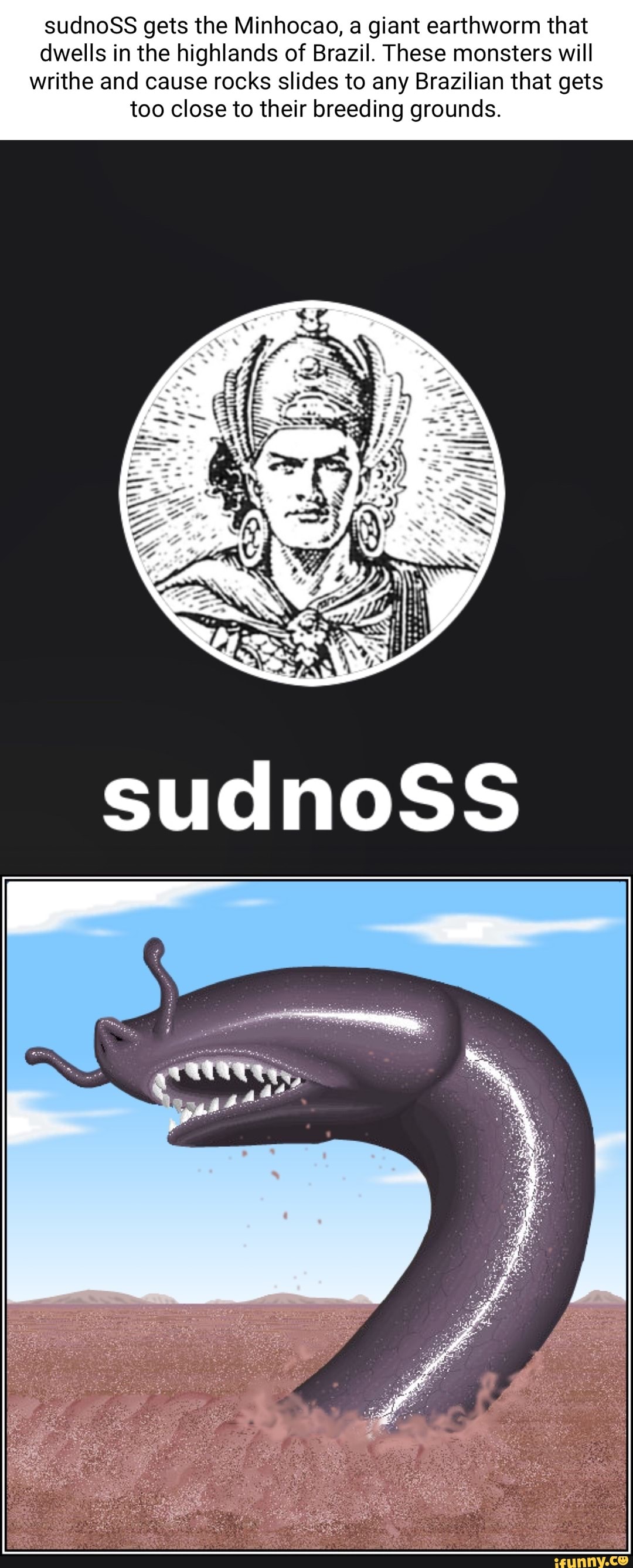 SudnoSS gets the Minhocao, a giant earthworm that dwells in the ...